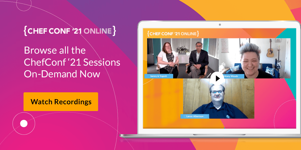 Everything You Might Have Missed at ChefConf ’21: Online | Chef
