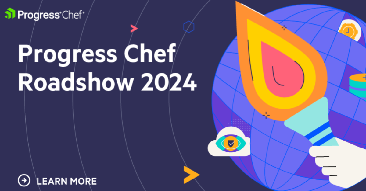 Progress Chef Roadshow ‘24 - Preview | Chef
