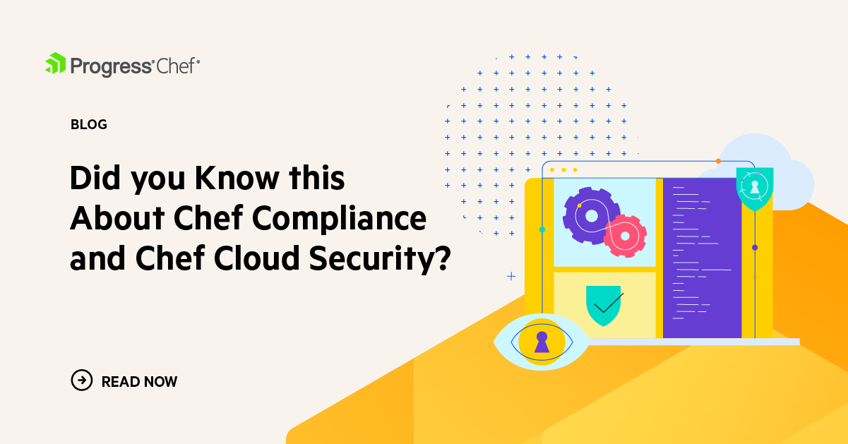 Did You Know Progress Chef Can Maintain Compliance and Cloud Security ...
