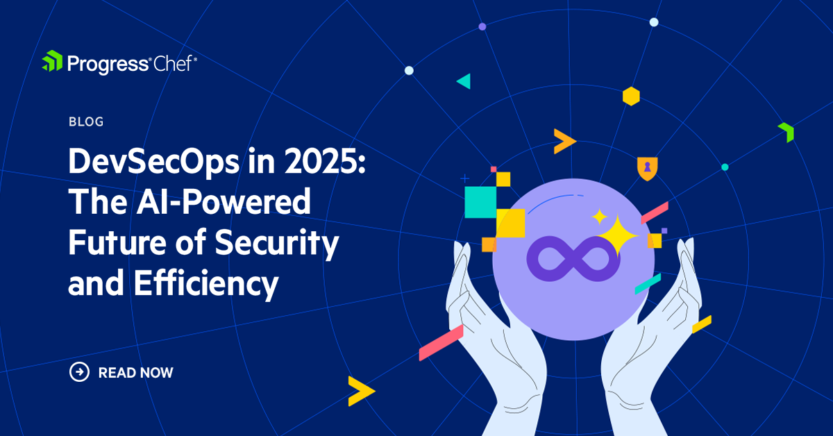 DevSecOps in 2025: The AI-Powered Future of Security and Efficiency | Chef